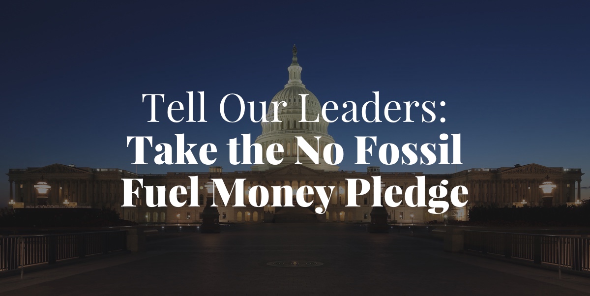 No Fossil Fuel Money Pledge